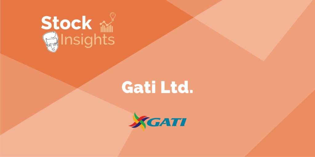 Gati Ltd. - Can it ride the Logistic Industry’s tailwinds?